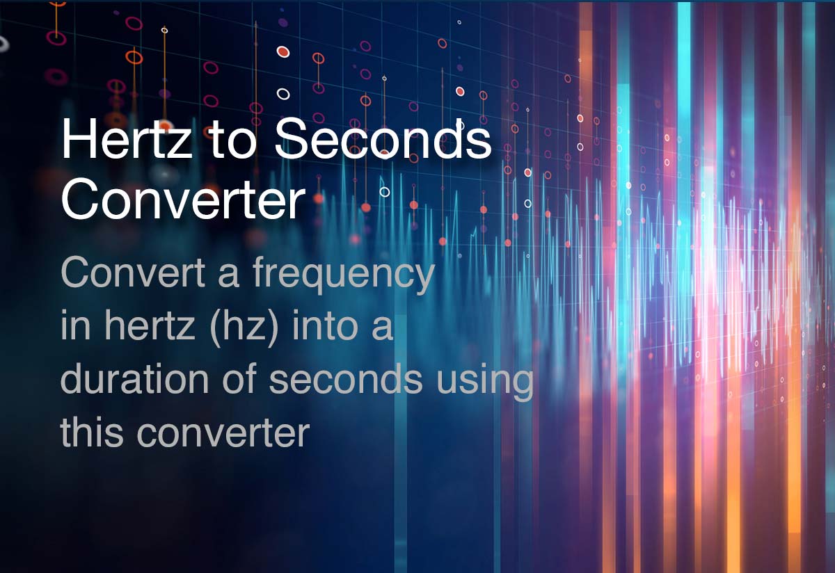 Hertz To Seconds Converter Hertz To Seconds Converter